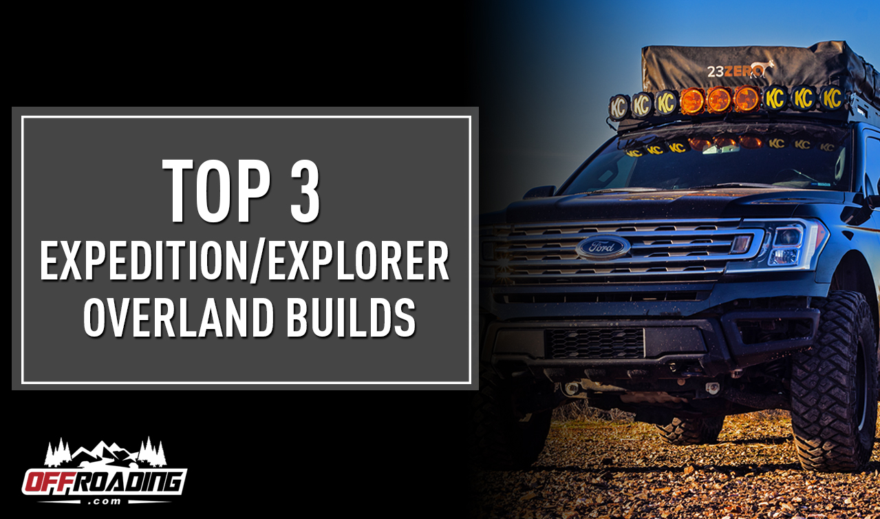 Top 3 Expedition and Explorer Overland Builds – Offroading 4×4 Guides ...